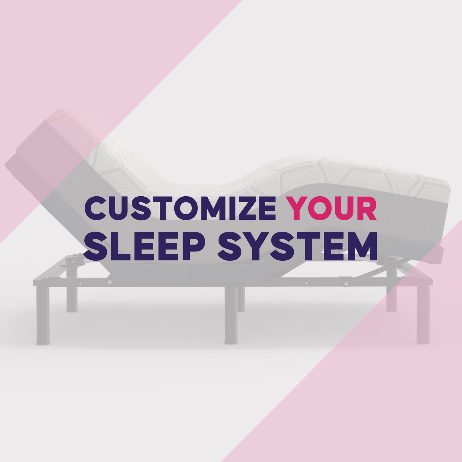 Build Your Own Sleep System: Mattress & Adjustable Base King